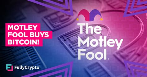 Motley Fool Buys 5 Million In Bitcoin In Shock U Turn
