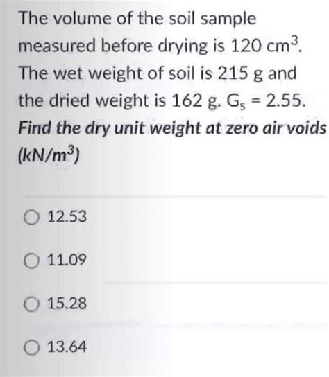 Solved The Volume Of The Soil Sample Measured Before Dr