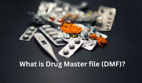 What Is Drug Master File Dmf Medwisdom