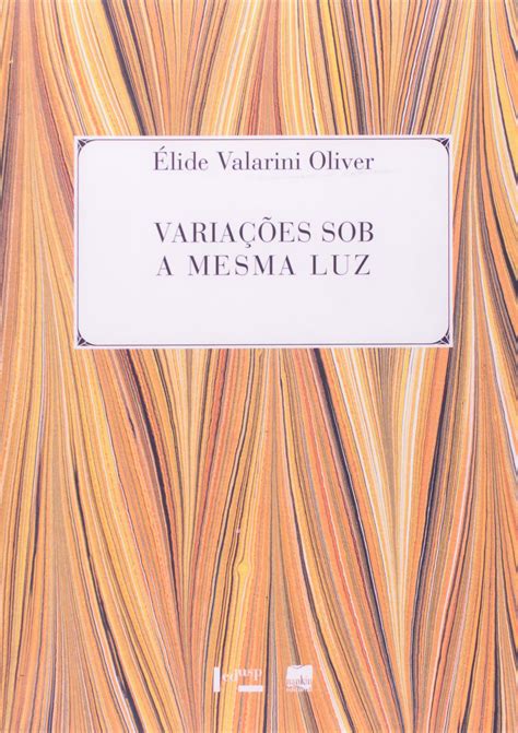 Variações Sob A Mesma Luz Machado De Assis Repensado Pdf Élide
