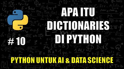 Memahami Dictionary Di Python 10 Belajar Python Untuk Ai And Data