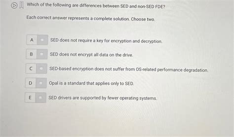 Solved Which Of The Following Are Differences Between Sed