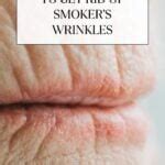 How To Get Rid Of Smoker S Lines Best Methods