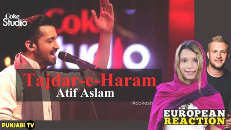 European Reaction On Tajdar E Haram Atif Aslam Coke Studio Season 8
