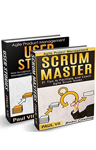 Scrum Master Box Set Tips To Coach And Facilitate User Stories Tips To Manage