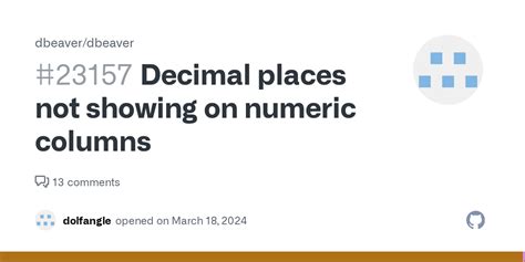Decimal Places Not Showing On Numeric Columns · Issue 23157 · Dbeaverdbeaver · Github
