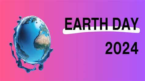 World Earth Day 2024 Upsc Eula Ondrea