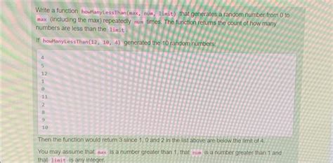 Solved Write A Function Howmanyless Thanmax Num Limit