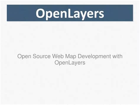 Ppt Openlayers Powerpoint Presentation Free Download Id3659540