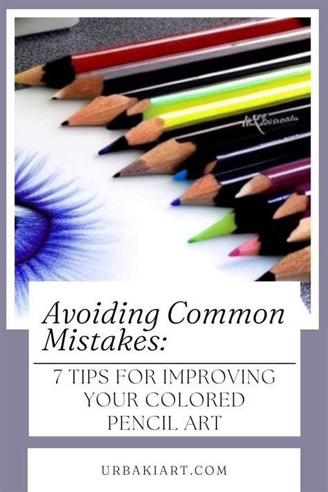 Avoiding Common Mistakes Tips For Improving Your Colored Pencil Art