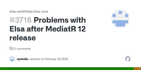 Problems With Elsa After Mediatr 12 Release · Issue 3716 · Elsa