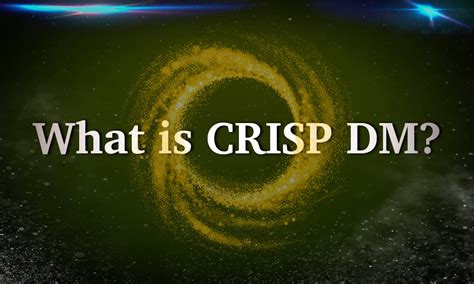 What Is Crisp Dm By Eric Goh Ming Hui Medium