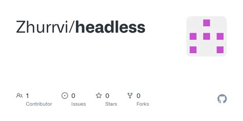 Github Zhurrviheadless