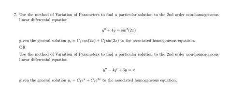 Solved Use The Method Of Variation Of Parameters To Find A