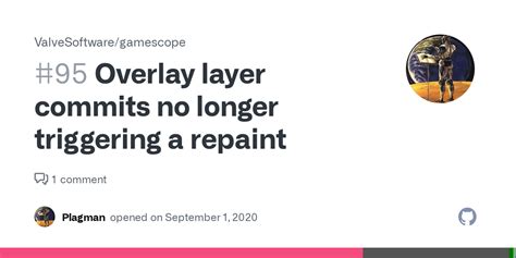 Overlay Layer Commits No Longer Triggering A Repaint Issue Valvesoftware Gamescope Github