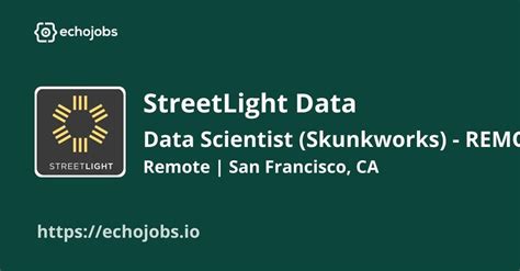 Streetlight Data Is Hiring Data Scientist Skunkworks Remote Usd
