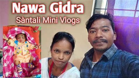 Nawa Gidra Sàntali Mini Vlogs Pardhanmurmuofficial Youtube