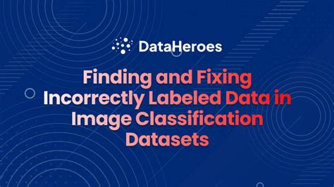 finding and fixing incorrectly labeled data