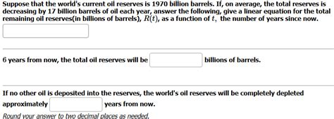 Suppose That The Worlds Current Oil Reserves StudyX