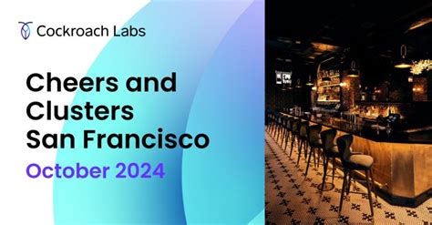 Cockroach Labs Cheers And Clusters San Francisco October 204 Steven Loewy