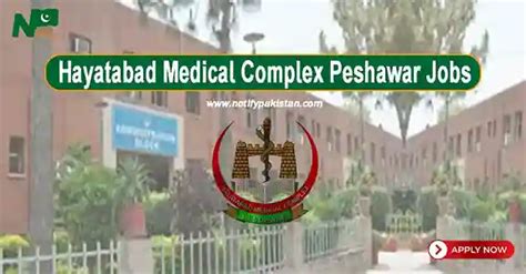 Hayatabad Medical Complex Peshawar Jobs 2024 Notify Pakistan