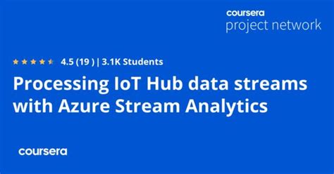 Processing Iot Hub Data Streams With Azure Stream Analytics Coursya