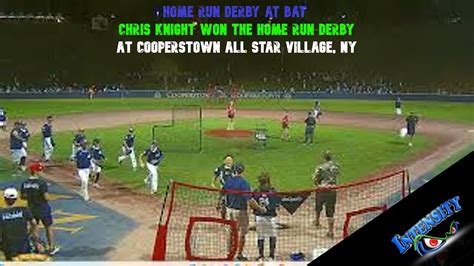 Home Run Derby Cooperstown All Star Village Intensity Baseball Chris