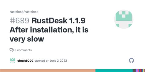 RustDesk After Installation It Is Very Slow Issue Rustdesk Rustdesk GitHub