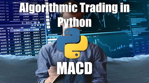 Algorithmic Trading In Python MACD