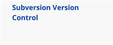 subversion is a version control system that allows users to track