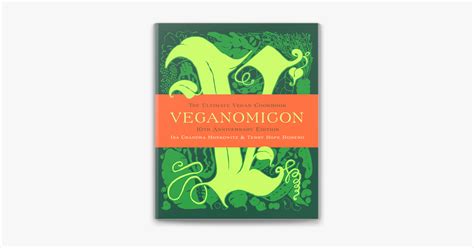 Veganomicon 10th Anniversary Edition On Apple Books