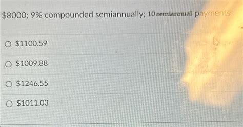 Solved 8000 9 ﻿compounded Semiannually 10 ﻿semiannual