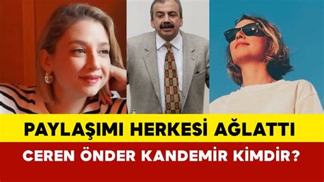 Ceren Önder Kandemir Kimdir Paylaşımı Ağlattı