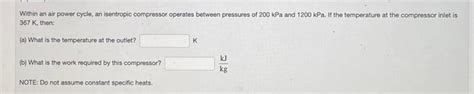 Solved Within An Air Power Cycle An Isentropic Compressor