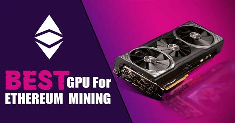 Best Gpu For Mining Ethereum Buyers Guide Top Pick 2025