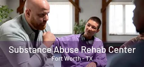 Substance Abuse Rehab Center Fort Worth Substance Abuse Rehab Programs