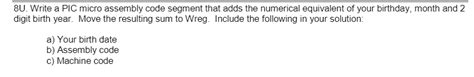 Solved 8u Write A Pic Micro Assembly Code Segment That Adds