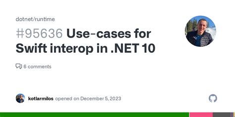 Use Cases For Swift Interop In NET Issue Dotnet Runtime GitHub