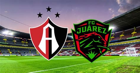 Atlas Vs Fc Juárez En Vivo Mira Aquí El Minuto A Minuto Partido