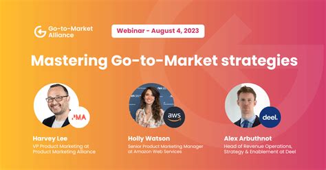 Mastering Go To Market Strategies Go To Market Alliance