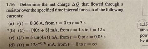 Solved 1 16 Determine The Net Charge AQ That Flowed Through Chegg