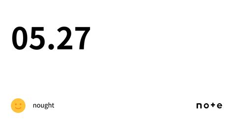 0527｜nought