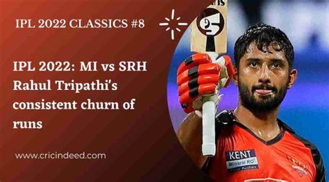 Ipl 2022 Classics 8 Rahul Tripathis Consistent Churn Cricindeed