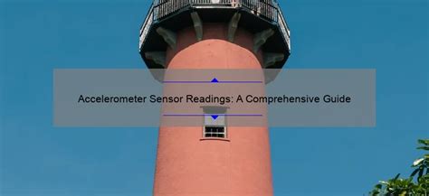 Accelerometer Sensor Readings A Comprehensive Guide GyroPlacecl