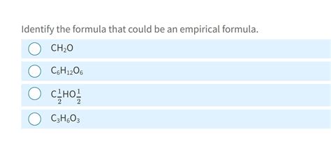 Solved Identify The Formula That Could Be An Empirical Chegg Com