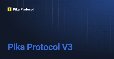 Pika Protocol V3 Pika Protocol