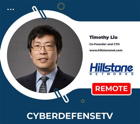 Hillstone Networks Timothy Liu Cyber Defense Tv Infosec Knowledge Is Power Watch Learn