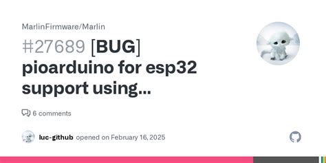 BUG Pioarduino For Esp32 Support Using Platformio Is Broken In Bugfix Marlin 2 1 3 Beta 1