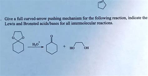SOLVED: 'Give a full curved-arrow pushing mechanism for the following ...