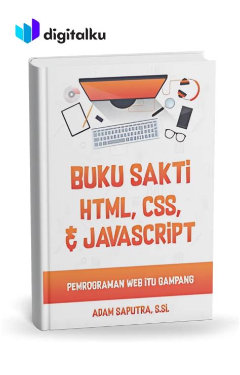 Buku Sakti Belajar HTML CSS JAVASCRIPT